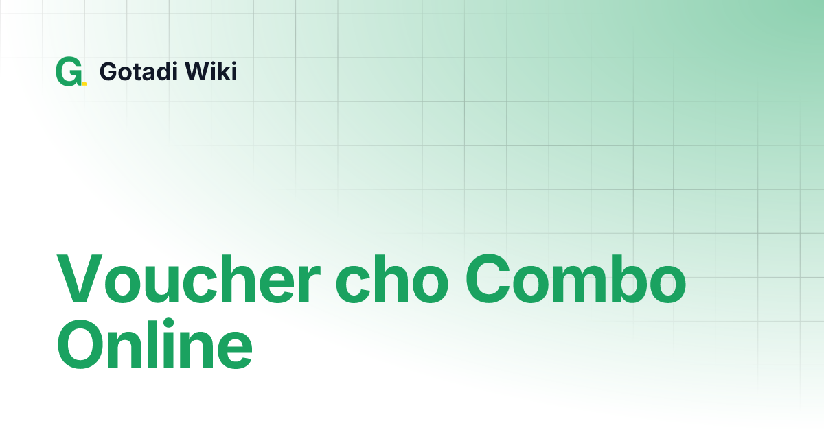 Voucher cho Combo Online | Gotadi Wiki